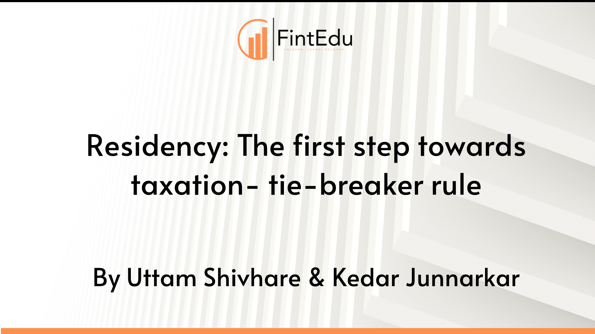 Fintedu: Uttam Shivhare: Residency : The first step towards taxation - tie- breaker rule
